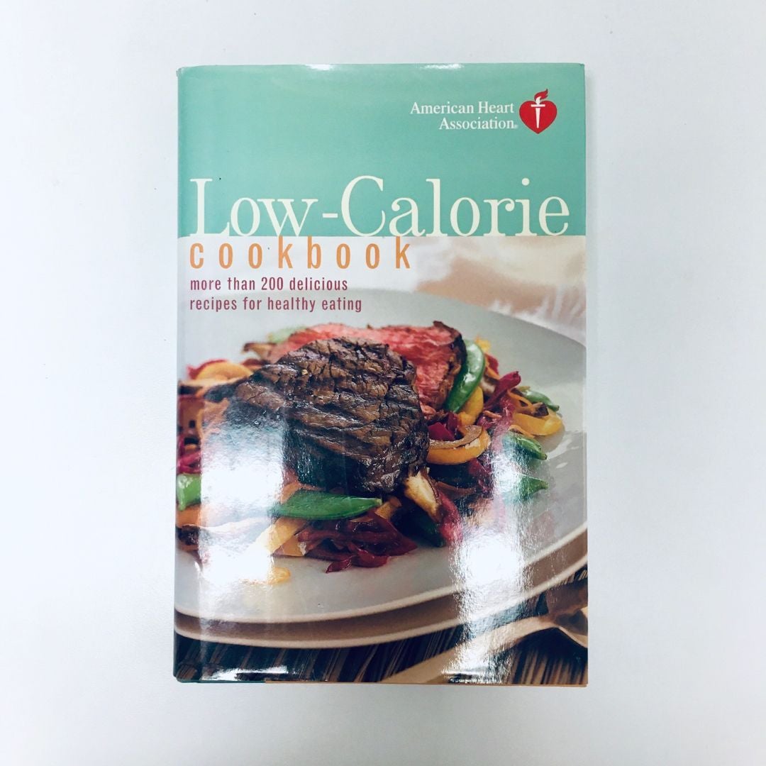 American Heart Association Low-Calorie Cookbook by American Heart ...