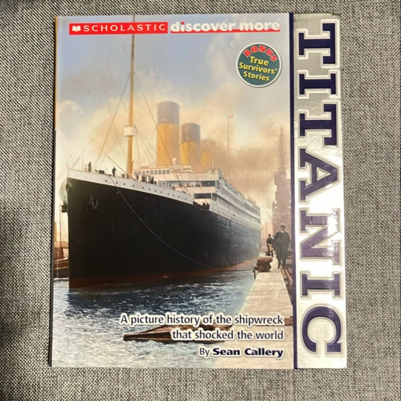 Scholastic Discover More Reader Level 3: Titanic by Sean Callery
