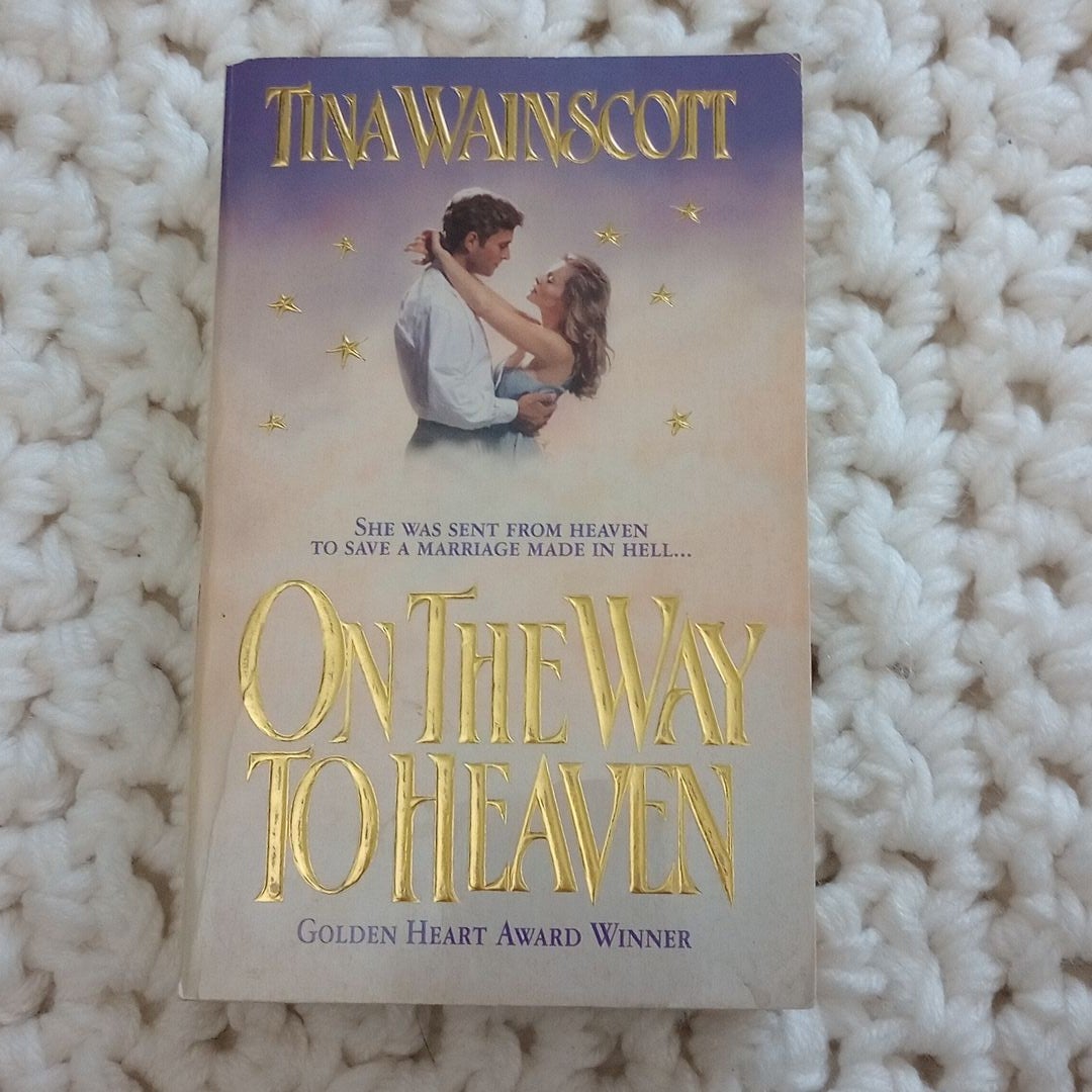 On the Way to Heaven by Tina Wainscott