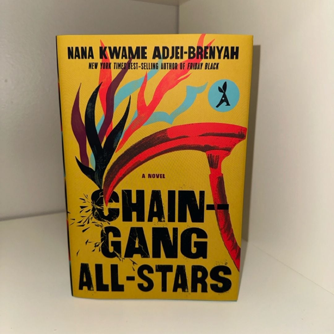 Chain-Gang All-Stars by Nana Kwame Adjei-Brenyah , Hardcover | Pangobooks