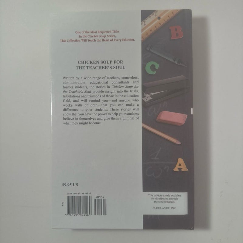 Chicken Soup for the Teacher's Soul: Stories to Open the Hearts and ...