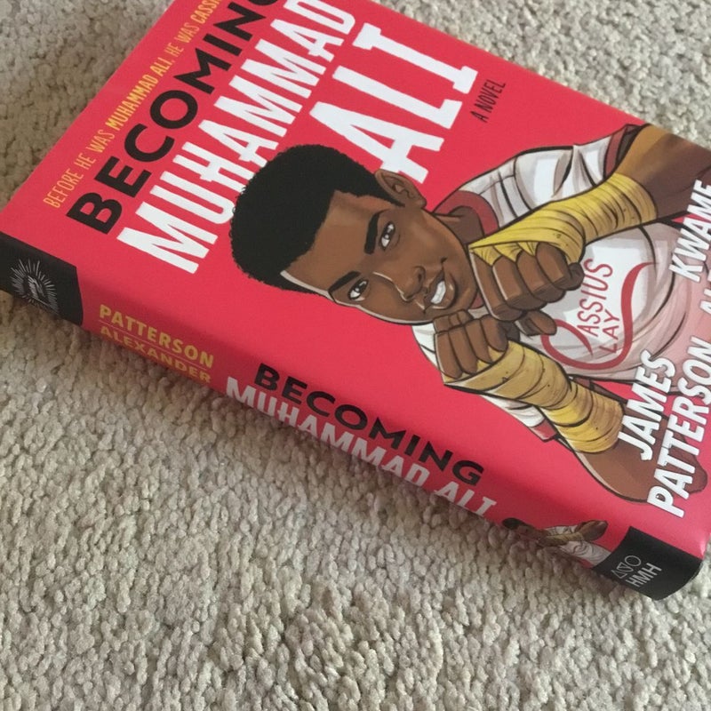 Becoming Muhammad Ali by James Patterson, Kwame Alexander