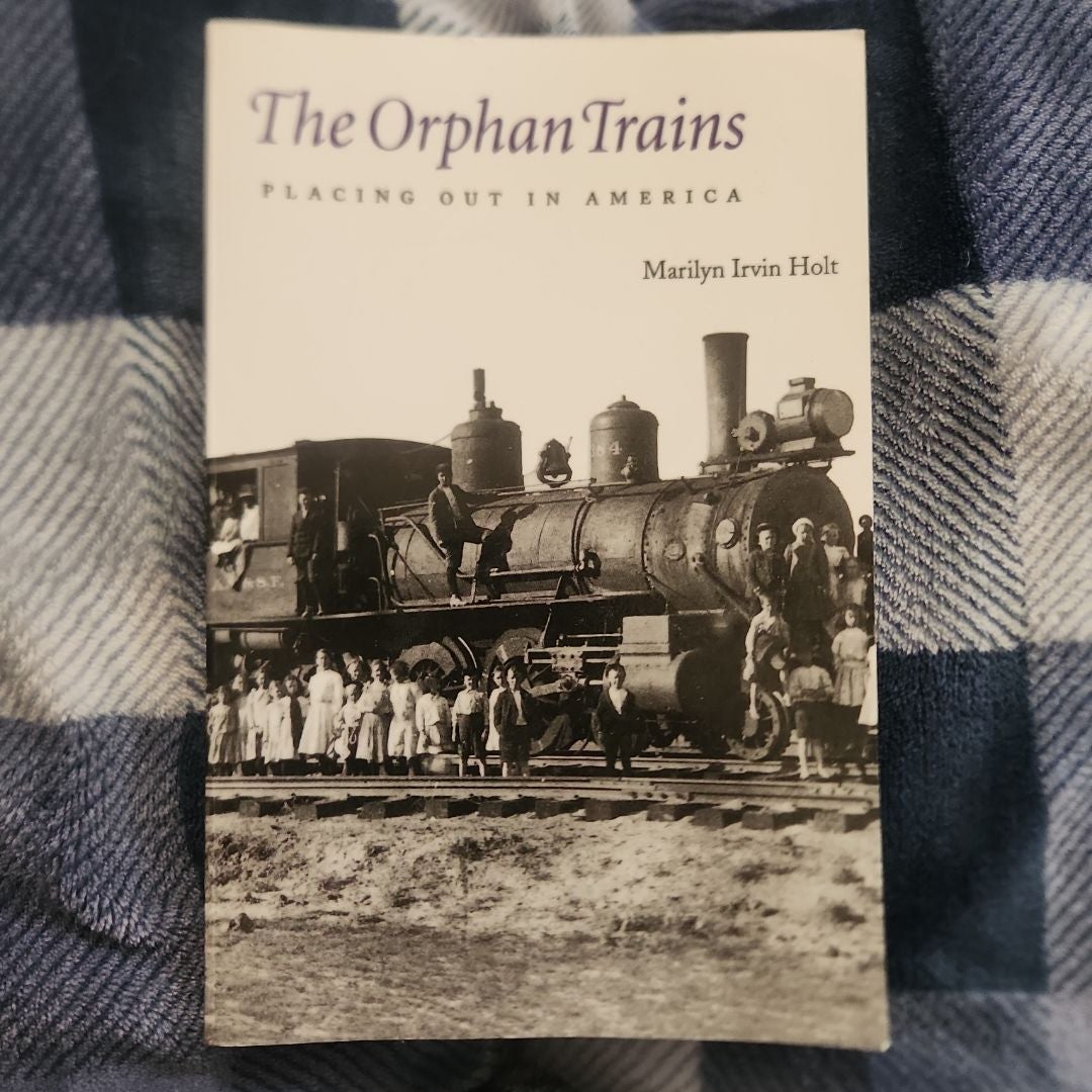 The Orphan Trains by Marilyn Irvin Holt