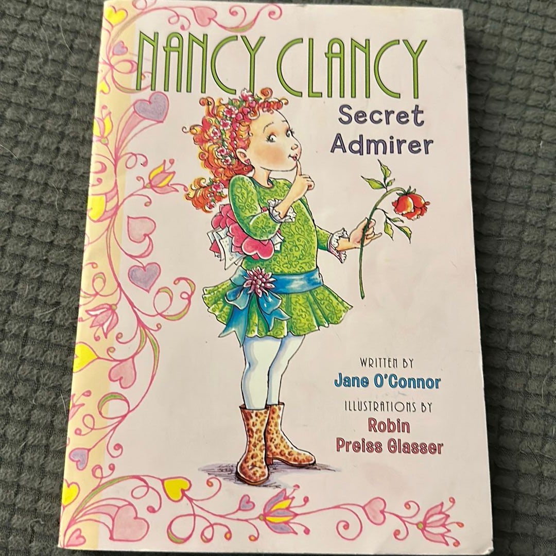 Nancy Clancy: Secret Admirer by Jane O’ Connor, Paperback | Pangobooks