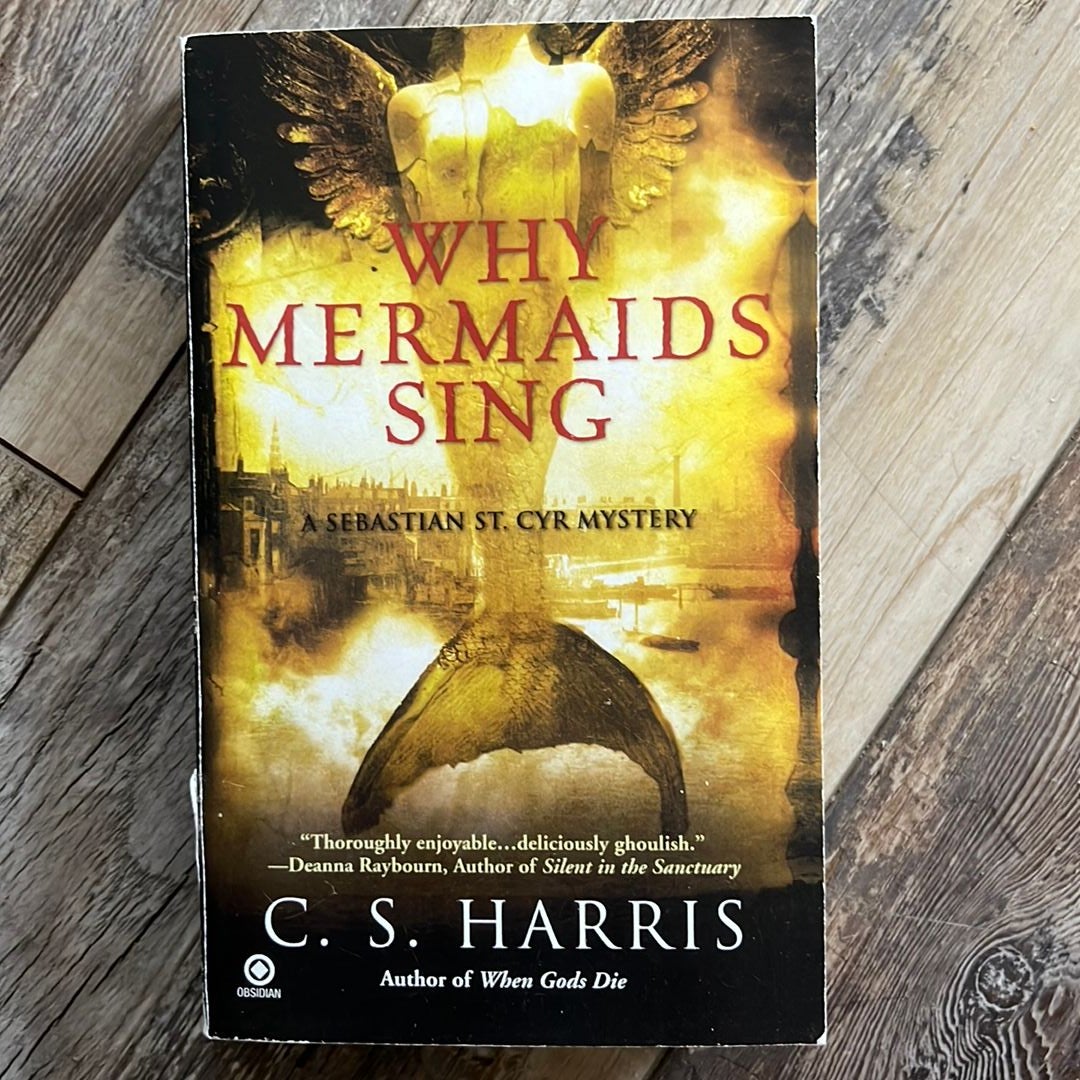 Why Mermaids Sing by C. S. Harris