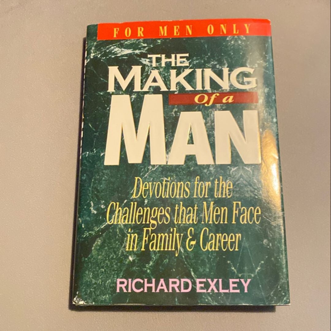 The Making of a Man by Richard Exley