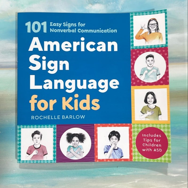 American Sign Language for Kids by Rochelle Barlow