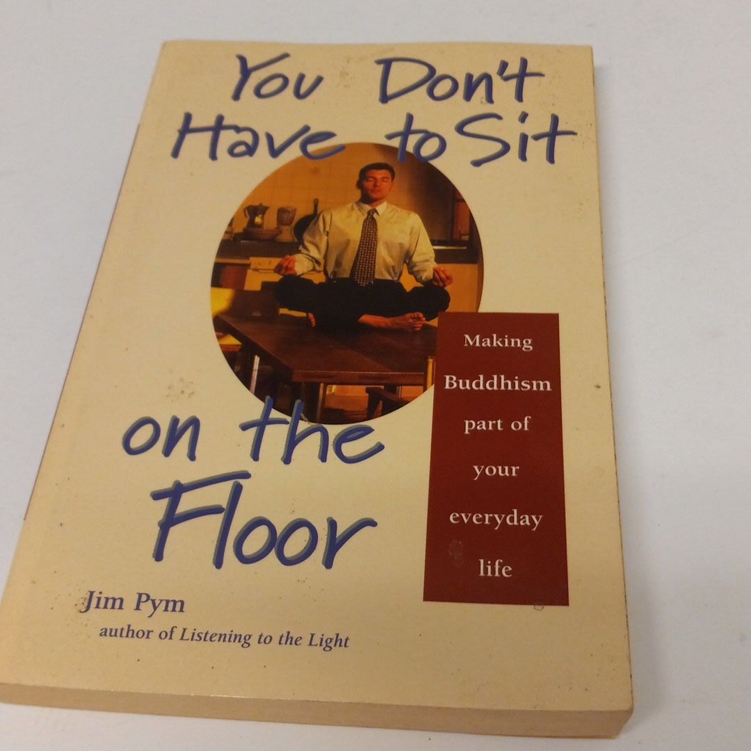 You Don't Have to Sit on the Floor by Jim Pym, Paperback | Pangobooks
