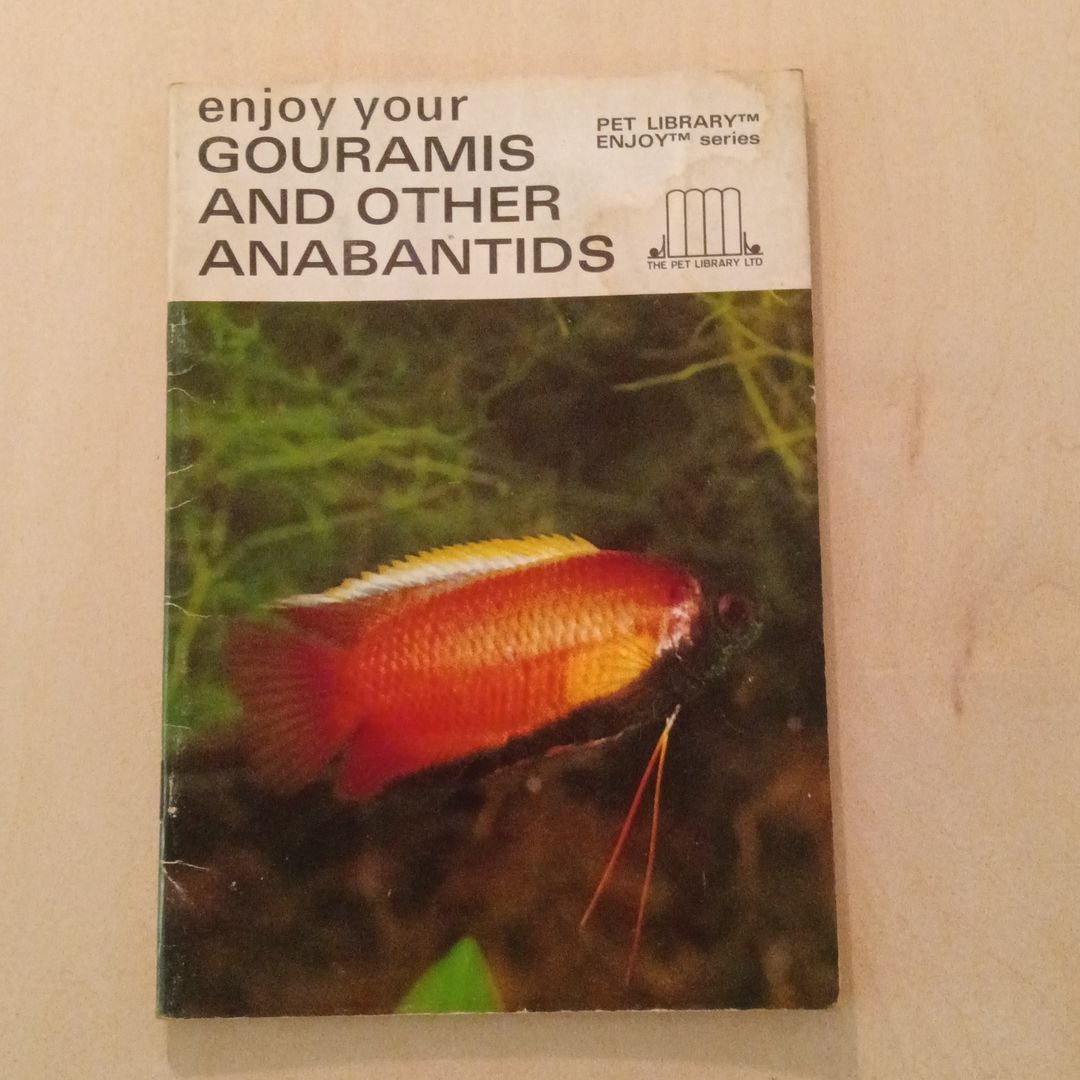Enjoy your Gouramis and Other Anabantids by Gene Wolfsheimer, Paperback ...