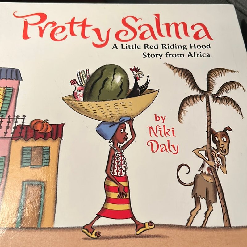 Pretty Salma: a Little Red Riding Hood Story from Africa by Niki Daly
