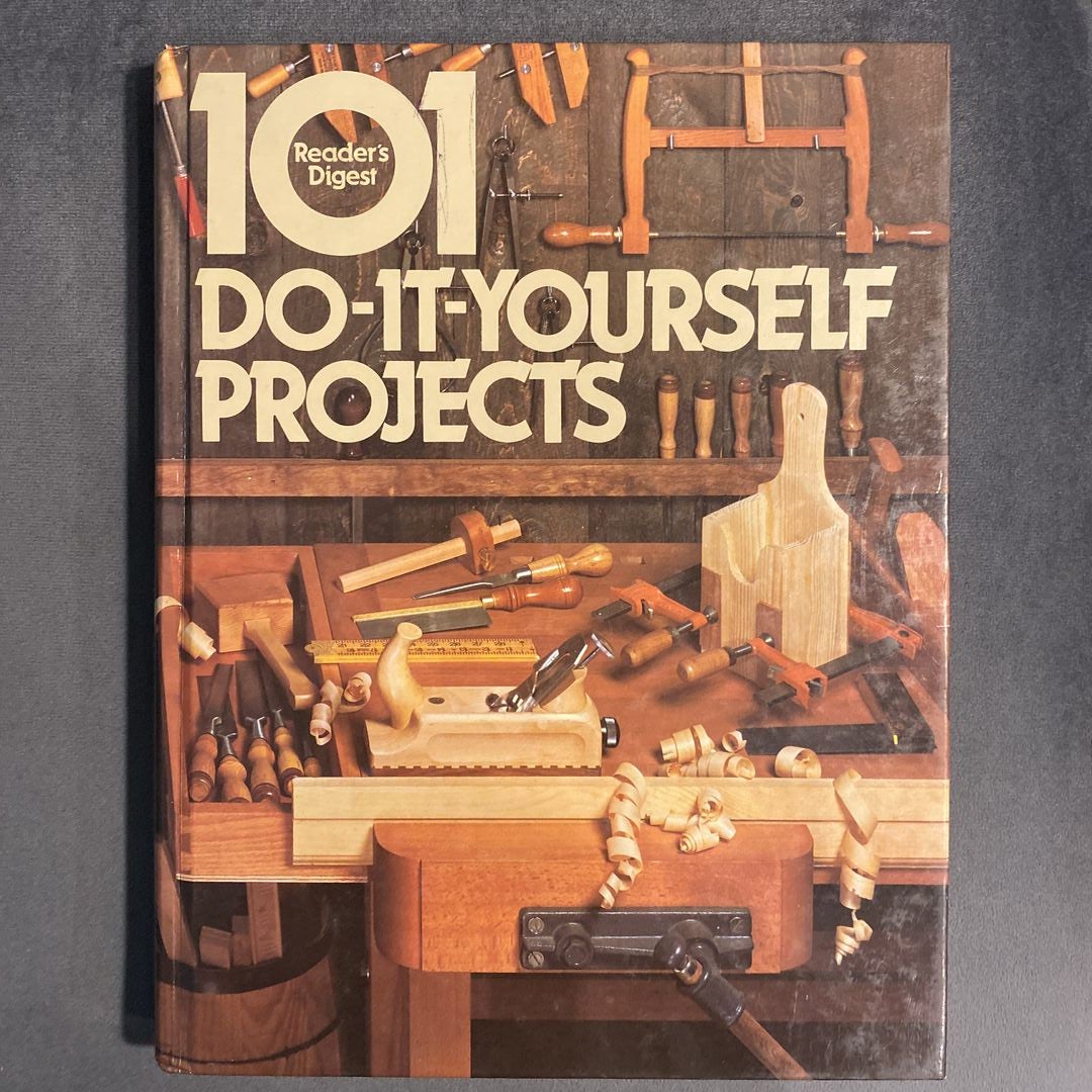 101 Do-It-Yourself Projects by Reader's Digest Editors, Hardcover | Pangobooks