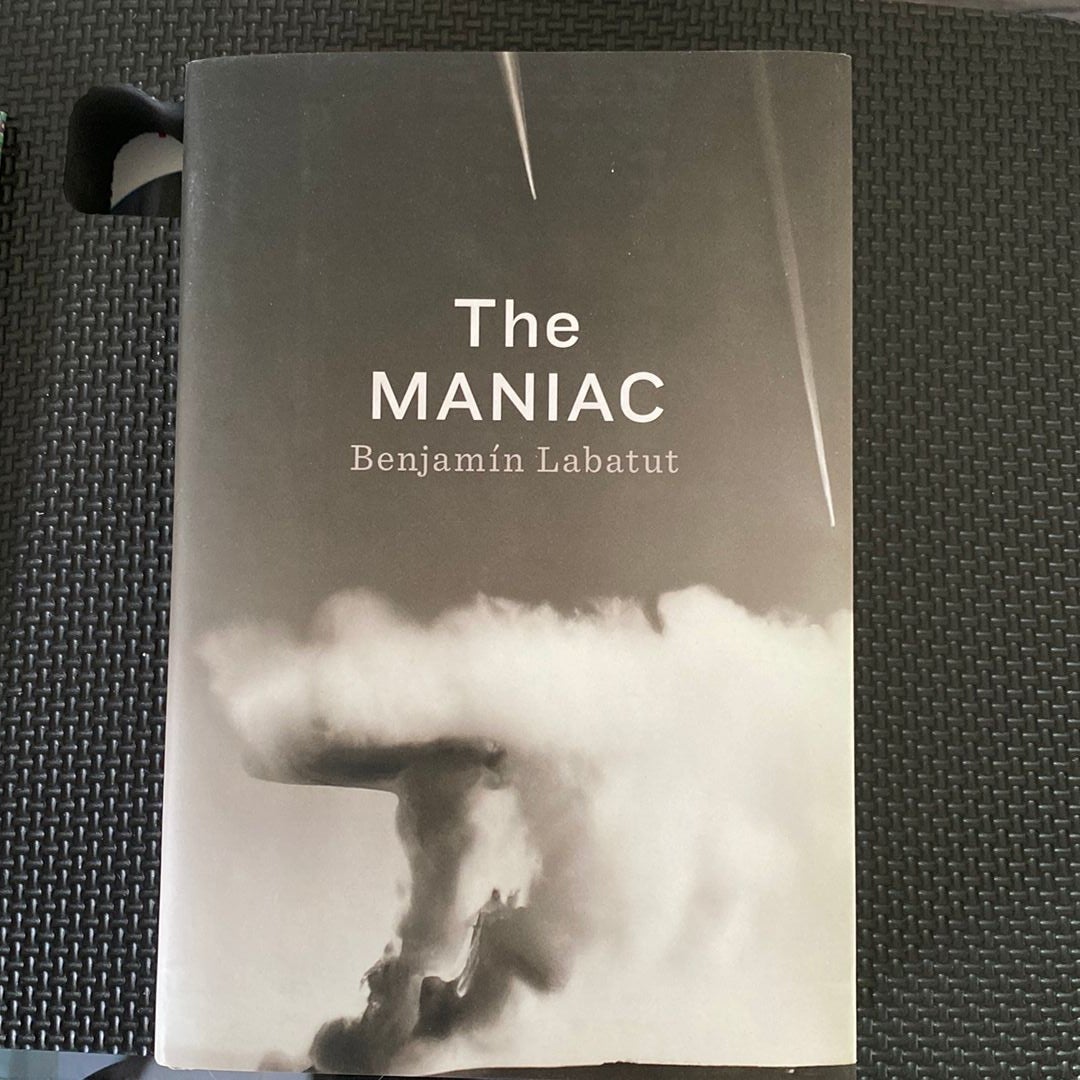 The MANIAC by Benjamin Labatut