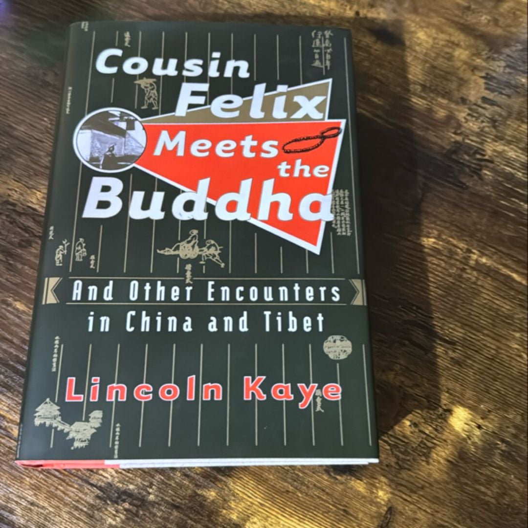 Cousin Felix Meets the Buddha by Lincoln Kaye