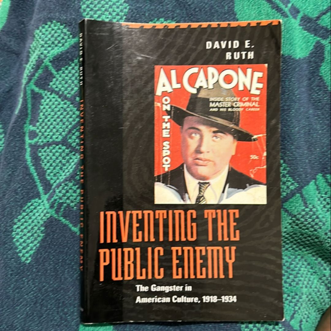 Inventing the Public Enemy by David E. Ruth