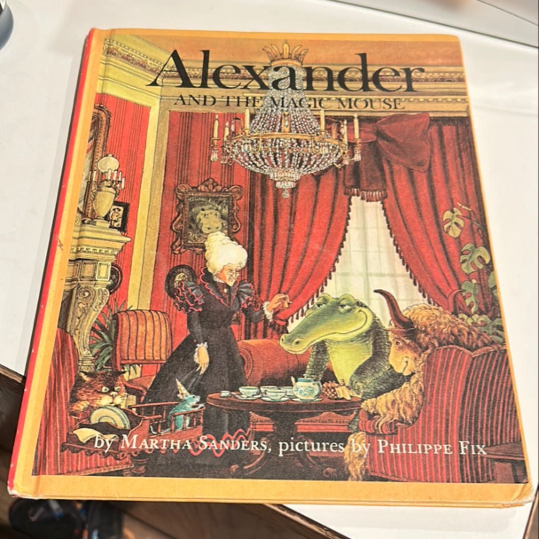 Alexander and the Magic Mouse by Martha Sanders, Hardcover | Pangobooks