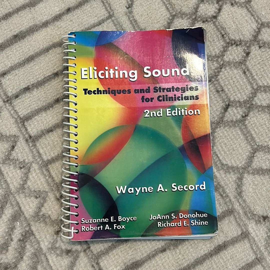Eliciting Sounds by Wayne A. Secord, Suzanne E. Boyce, JoAnn S. Donohue ...