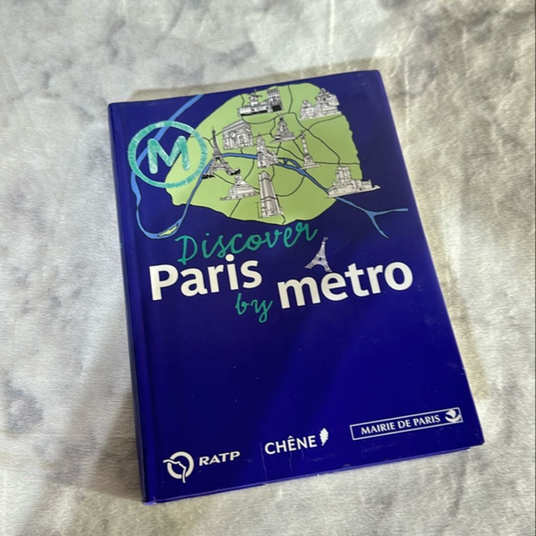 Discover Paris by Metro by Anne-Claire Ruel, Aurelie Clair, Catherine Taret