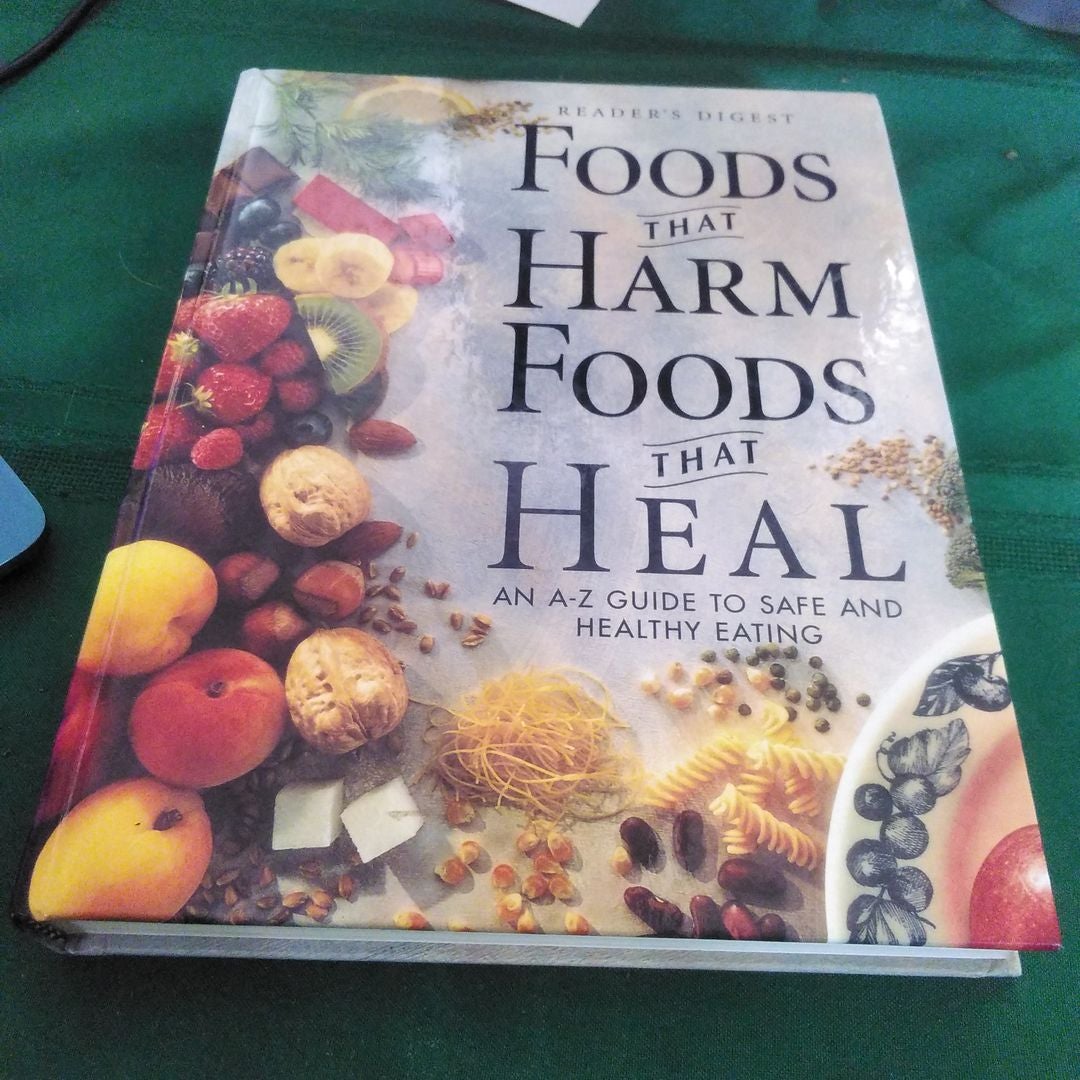 Foods That Harm, Foods That Heal by Editors of Editors of Reader's Digest