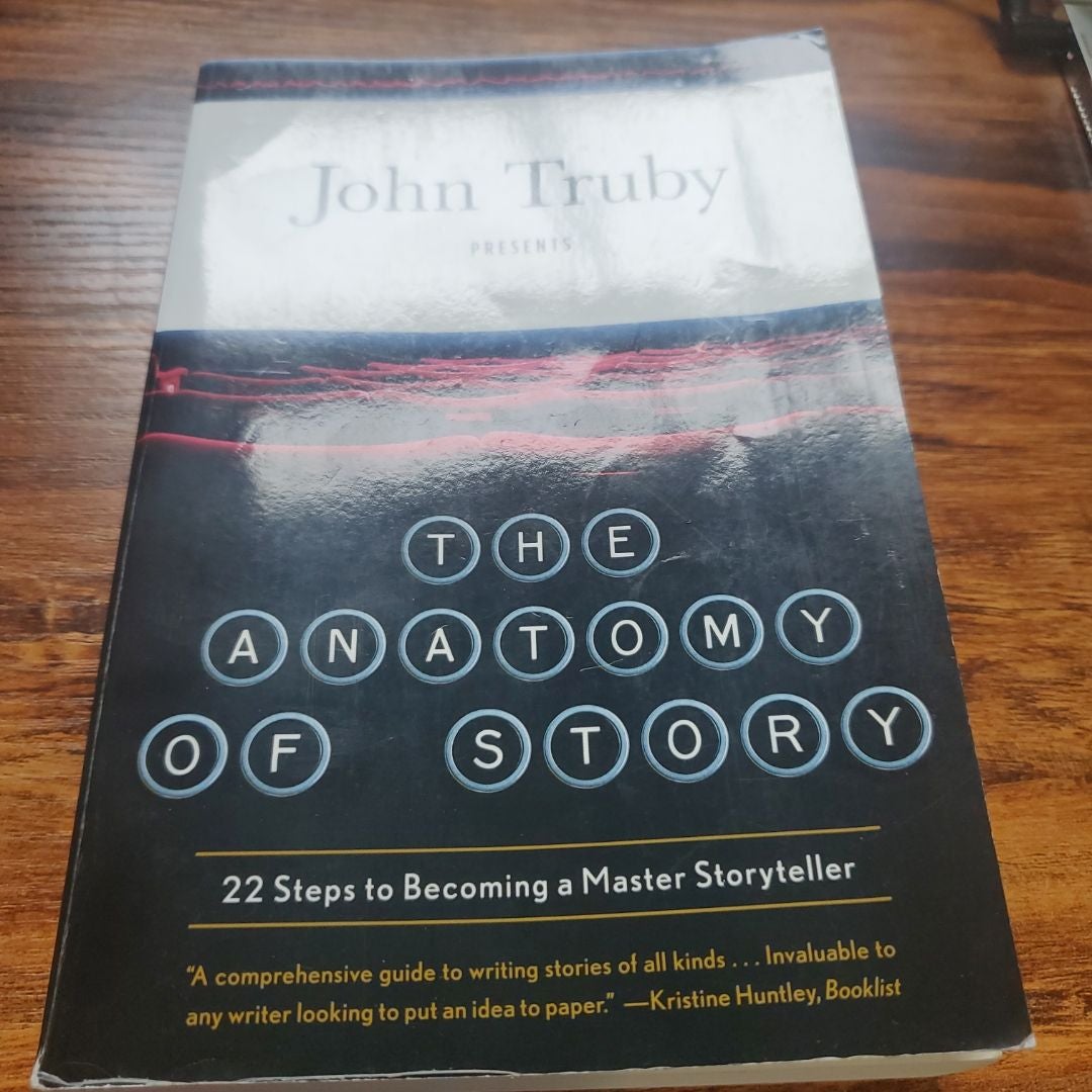 The Anatomy of Story by John Truby