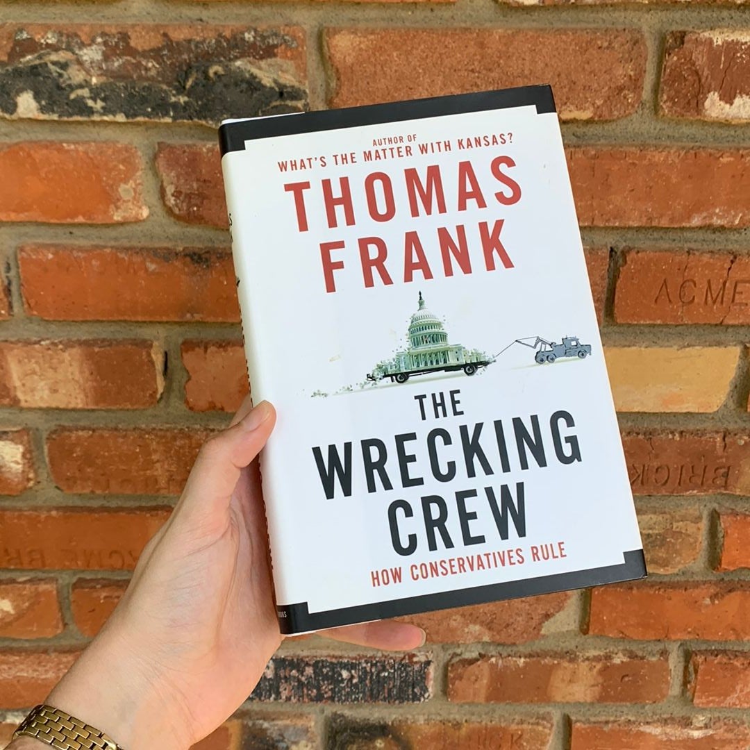 The Wrecking Crew by Thomas C. Frank, Hardcover | Pangobooks