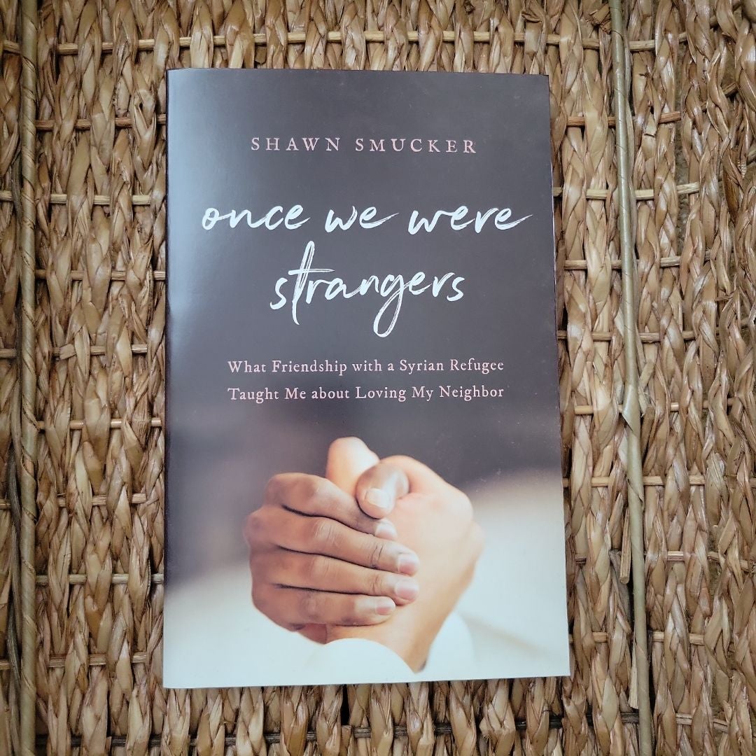 Once We Were Strangers by Shawn Smucker