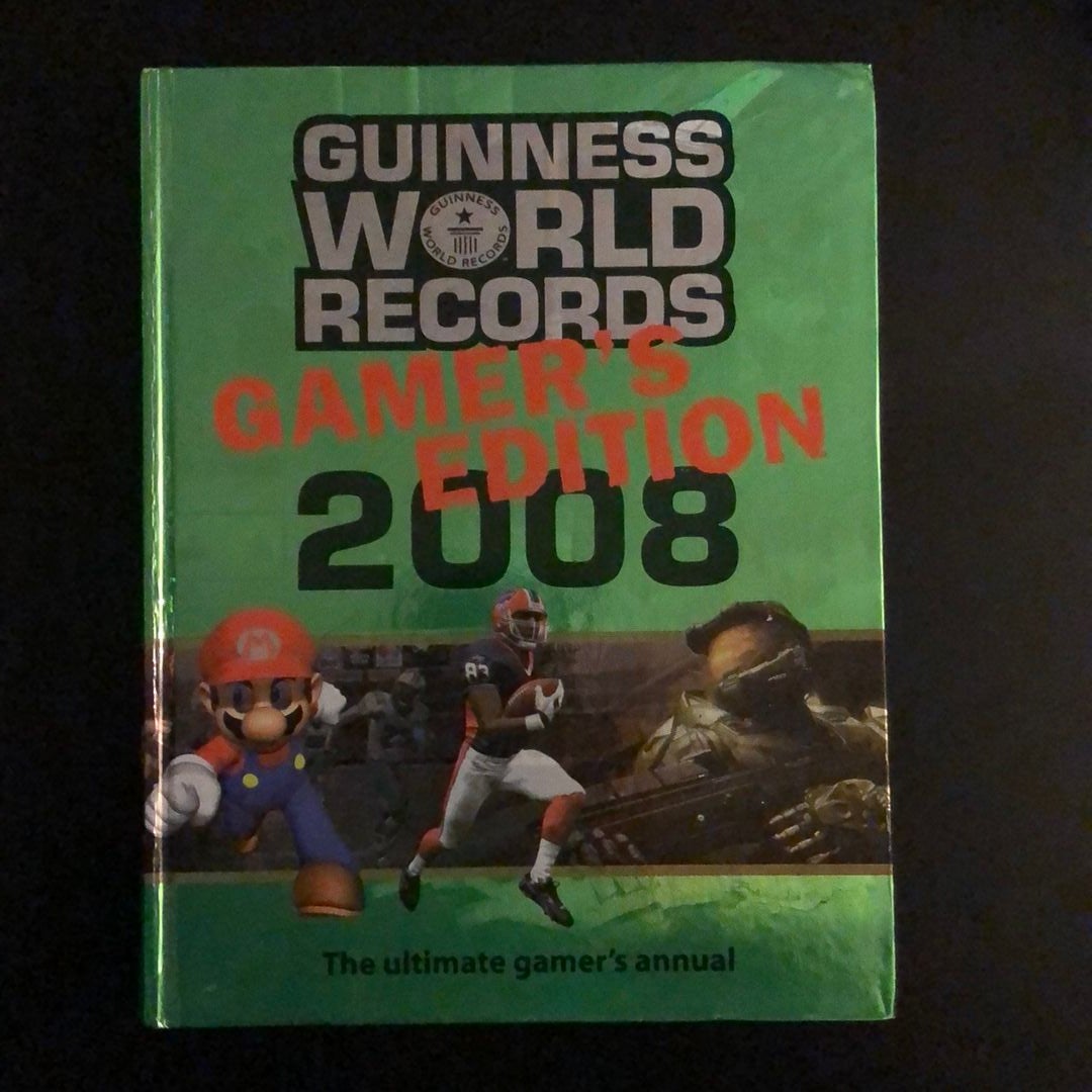 Guinness World Records Gamer's Edition by Guinness World Records Editors