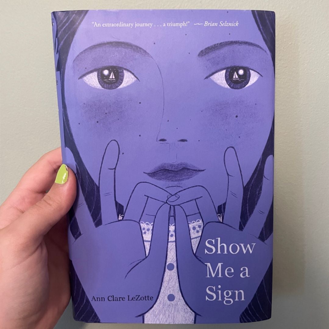 Show Me a Sign by Ann Clare LeZotte, Hardcover | Pangobooks