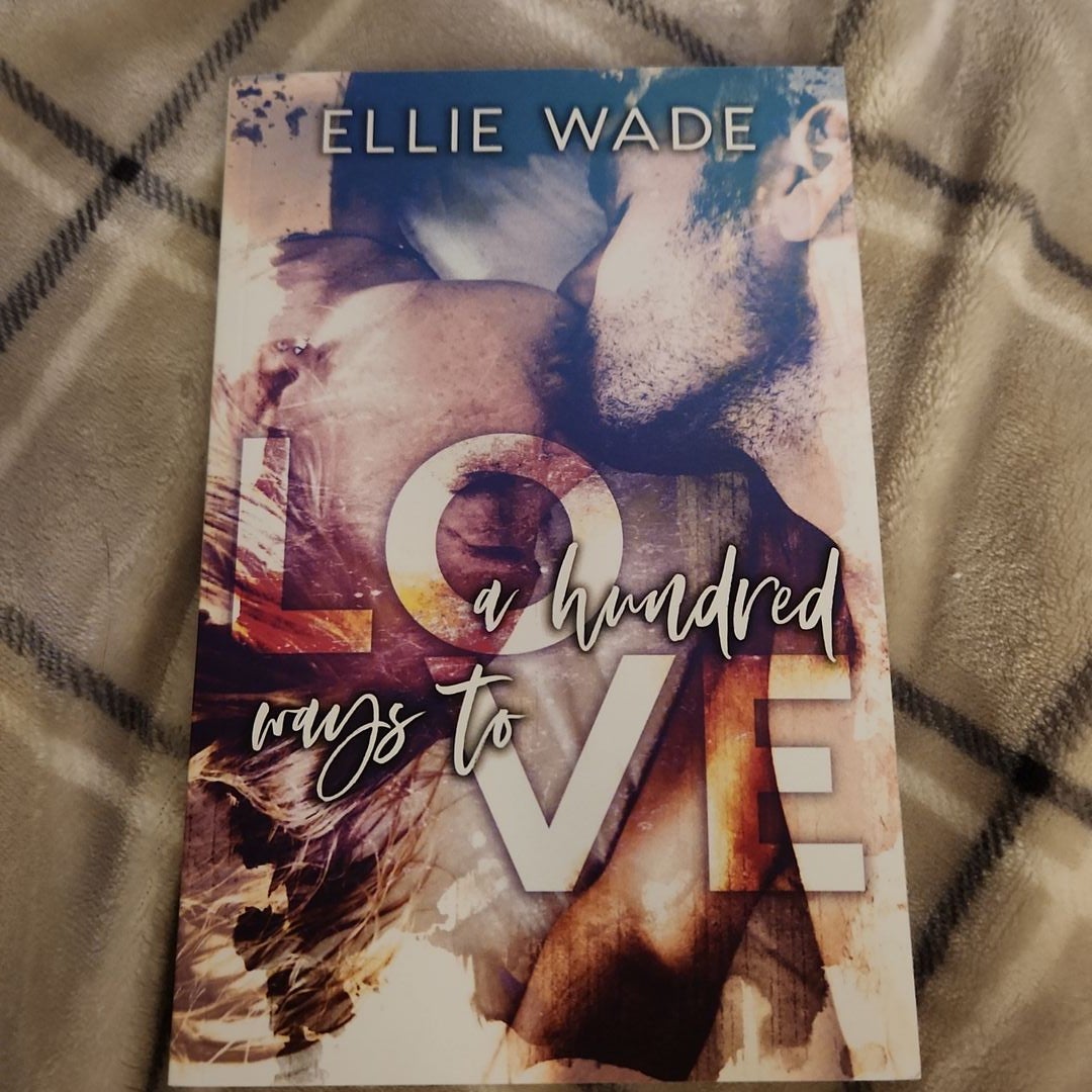 A Hundred Ways to Love by Ellie Wade