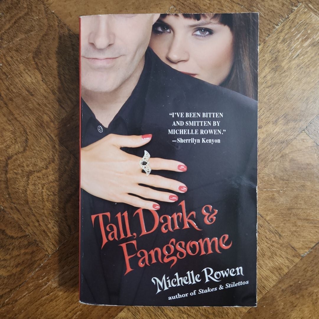 Tall, Dark and Fangsome by Michelle Rowen