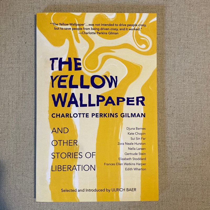 The Yellow Wallpaper and Other Stories of Liberation by Charlotte ...