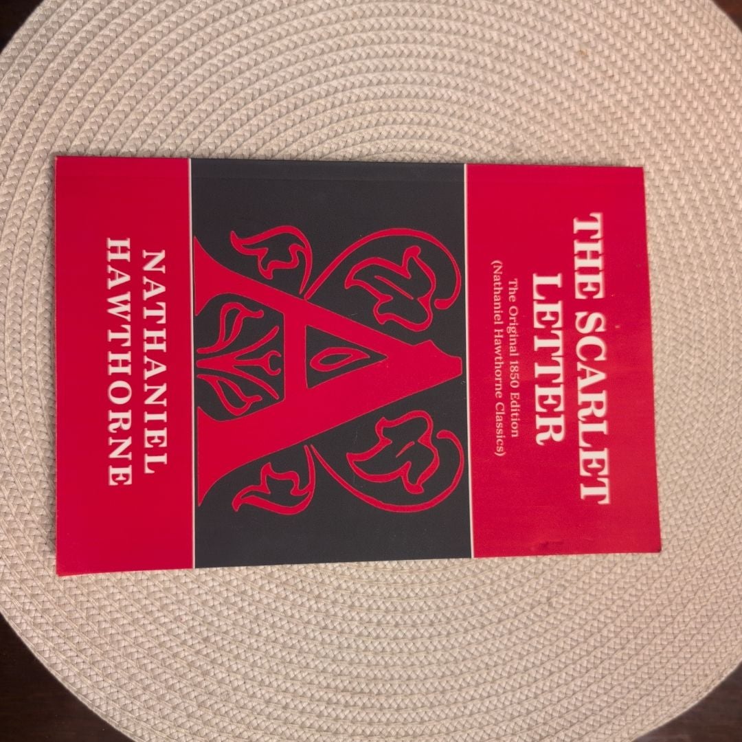 The Scarlet Letter: the Original 1850 Edition (Nathaniel Hawthorne ...