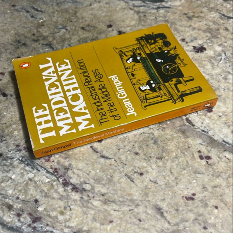 The Medieval Machine by Jean Gimpel