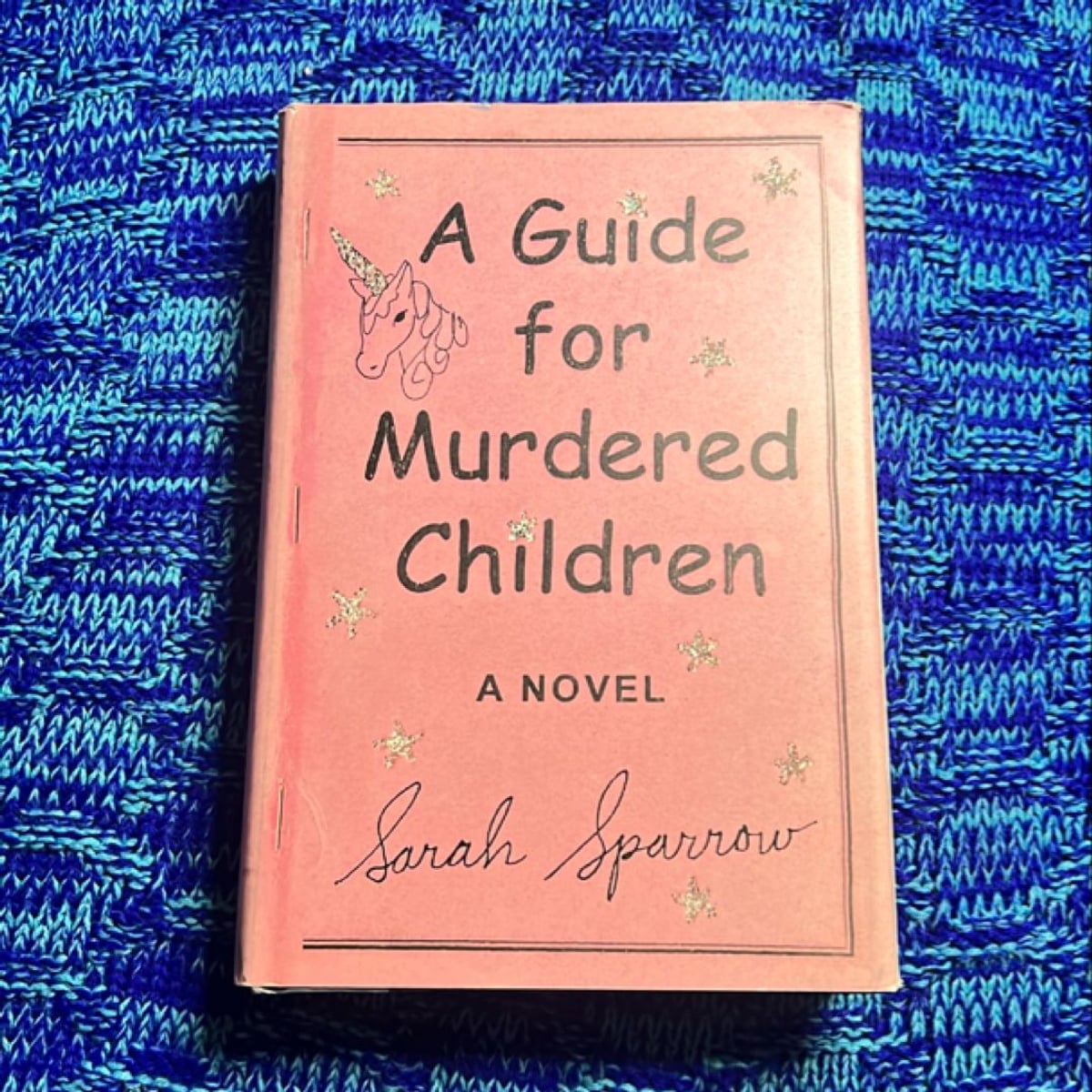 A Guide for Murdered Children by Sarah Sparrow