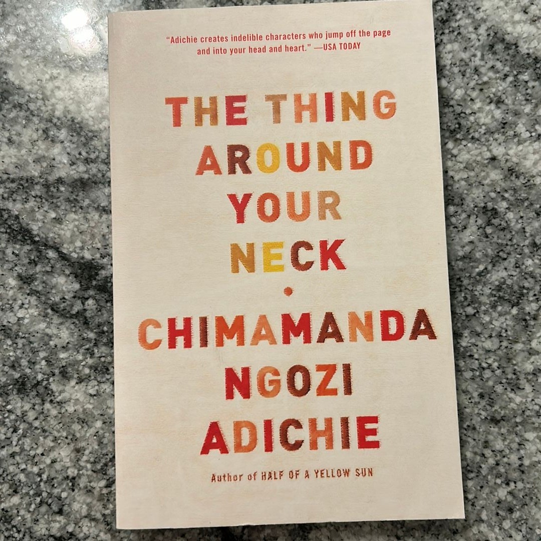The Thing Around Your Neck by Chimamanda Ngozi Adichie, Paperback ...