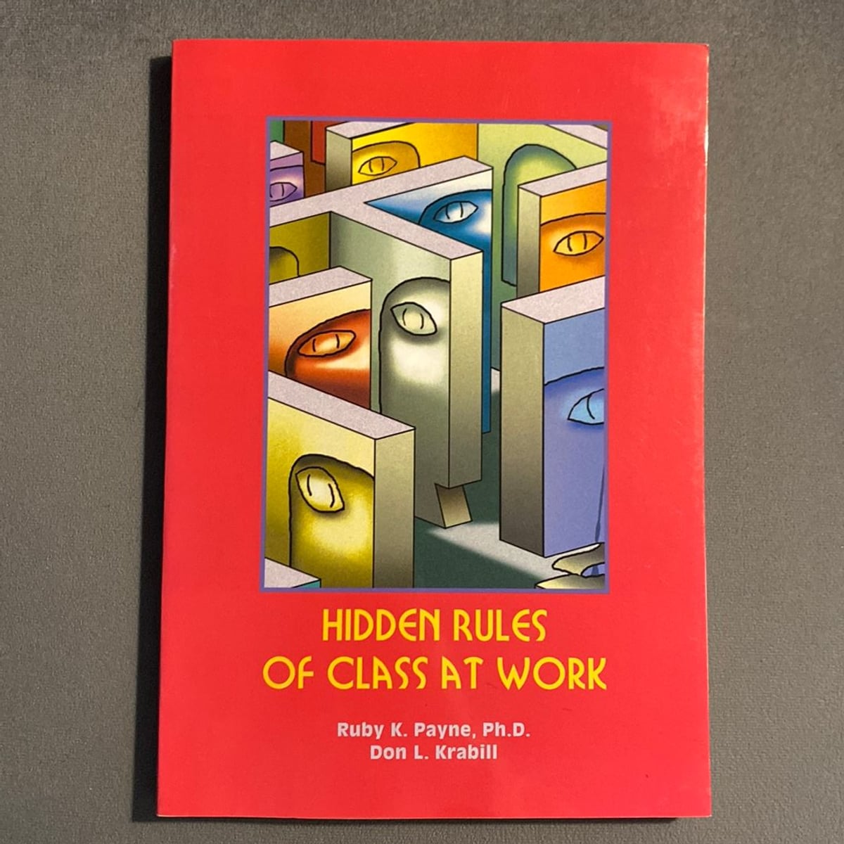 Hidden Rules of Class at Work by Ruby K. Payne, Paperback | Pangobooks