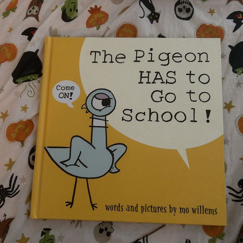 The Pigeon HAS to Go to School!