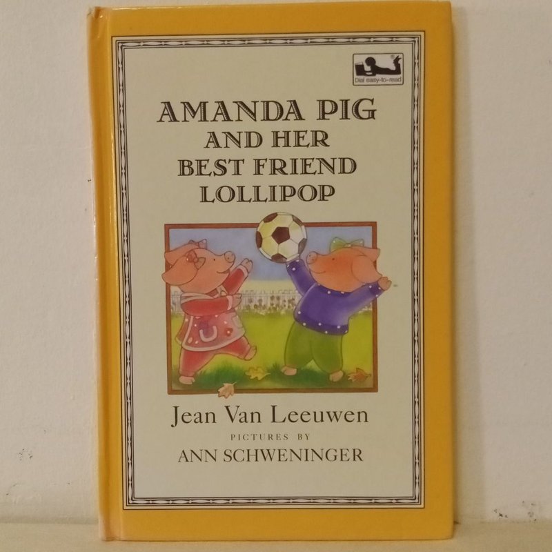 Amanda Pig and Her Best Friend Lollipop by Jean Van Leeuwen, Hardcover ...