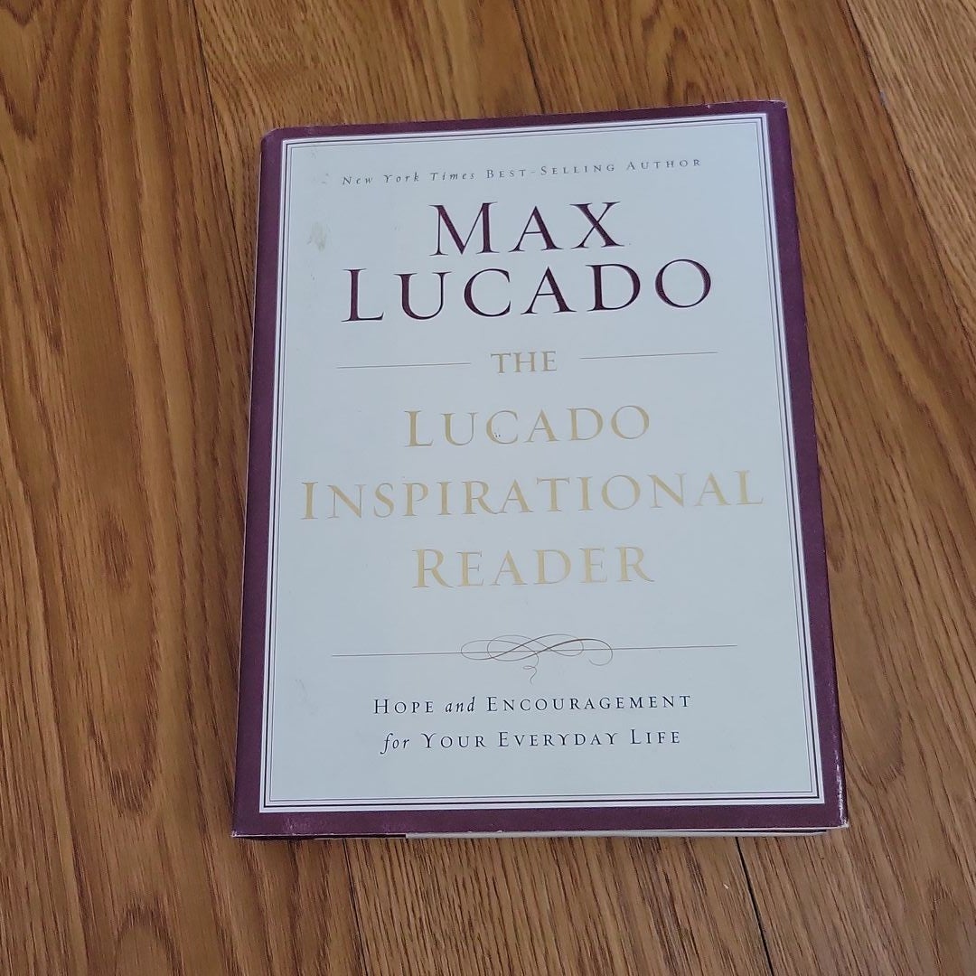 The Lucado Inspirational Reader by Max Lucado