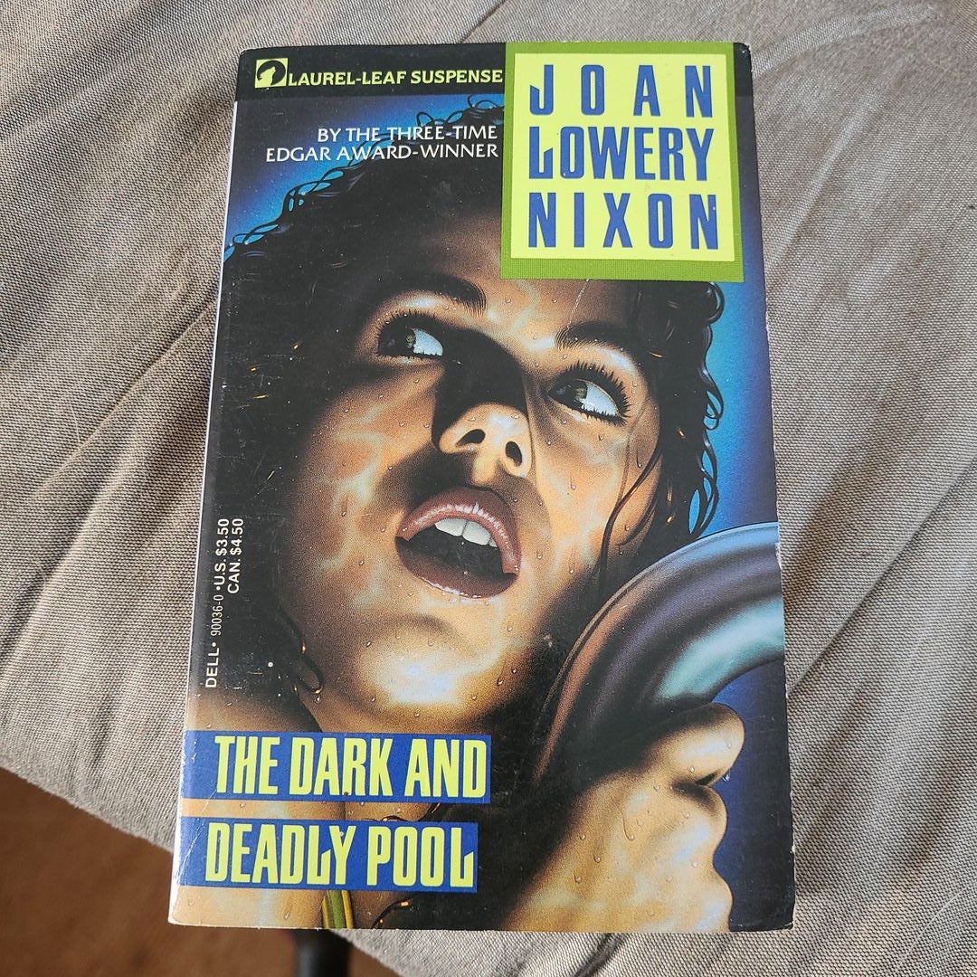 The Dark and Deadly Pool by Joan Lowery Nixon