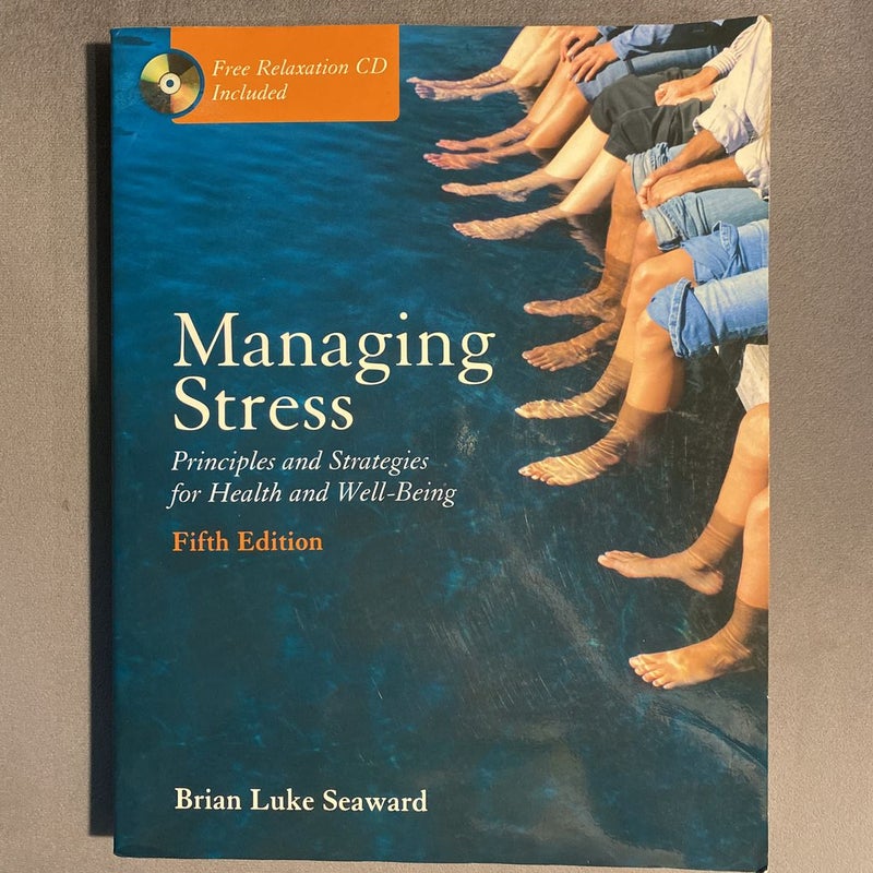Managing Stress by Brian Luke Seaward