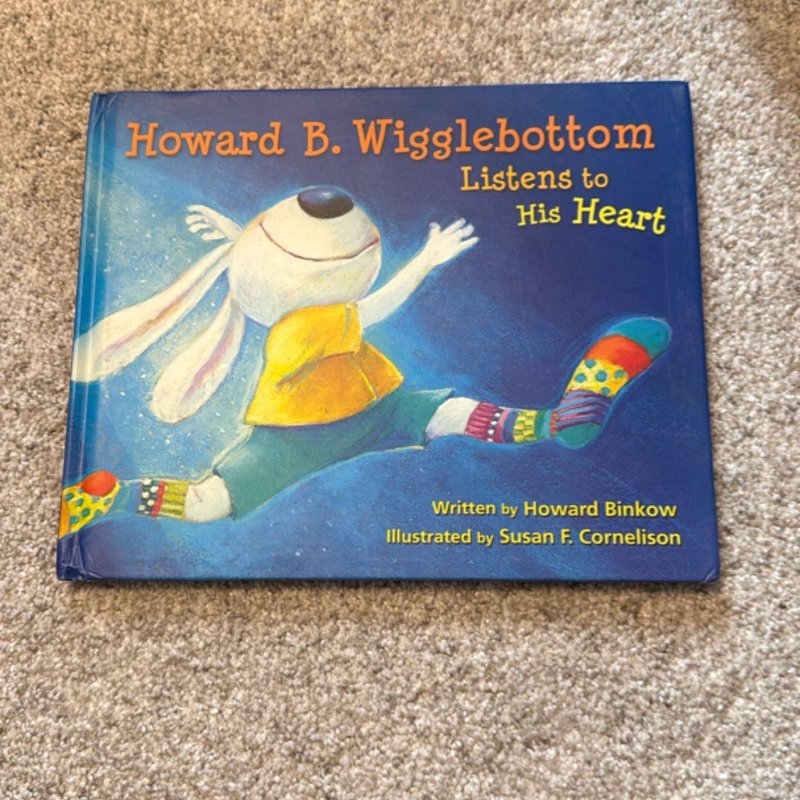 Howard B. Wigglebottom Listens to His Heart by Reverend Ana, Howard Binkow