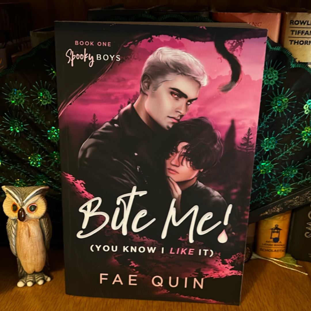 Bite Me! (You Know I Like It) by Fae Quin