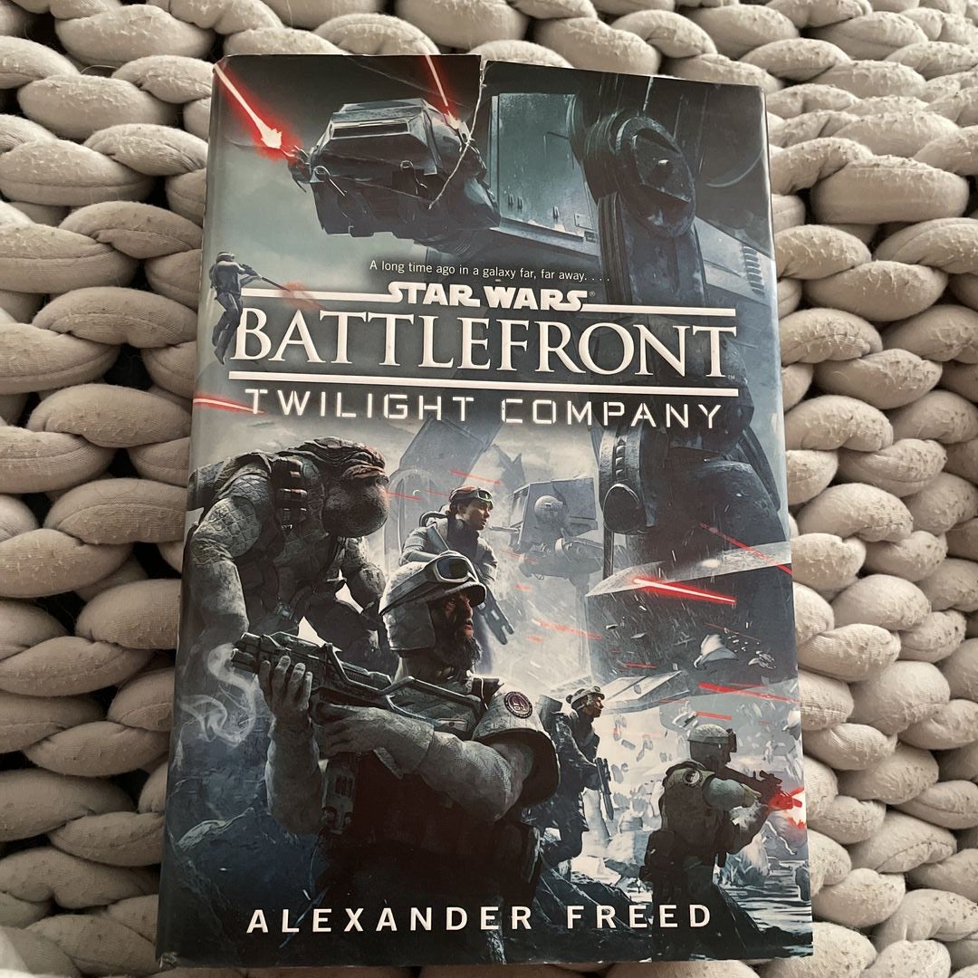 Battlefront: Twilight Company (Star Wars) by Alexander Freed