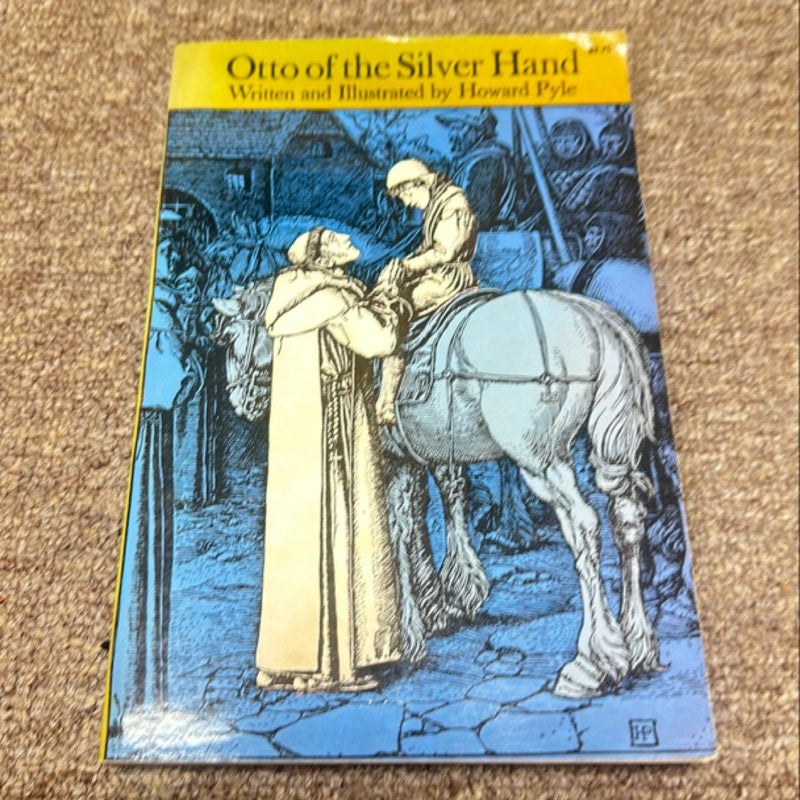 Otto of the Silver Hand by Howard Pyle