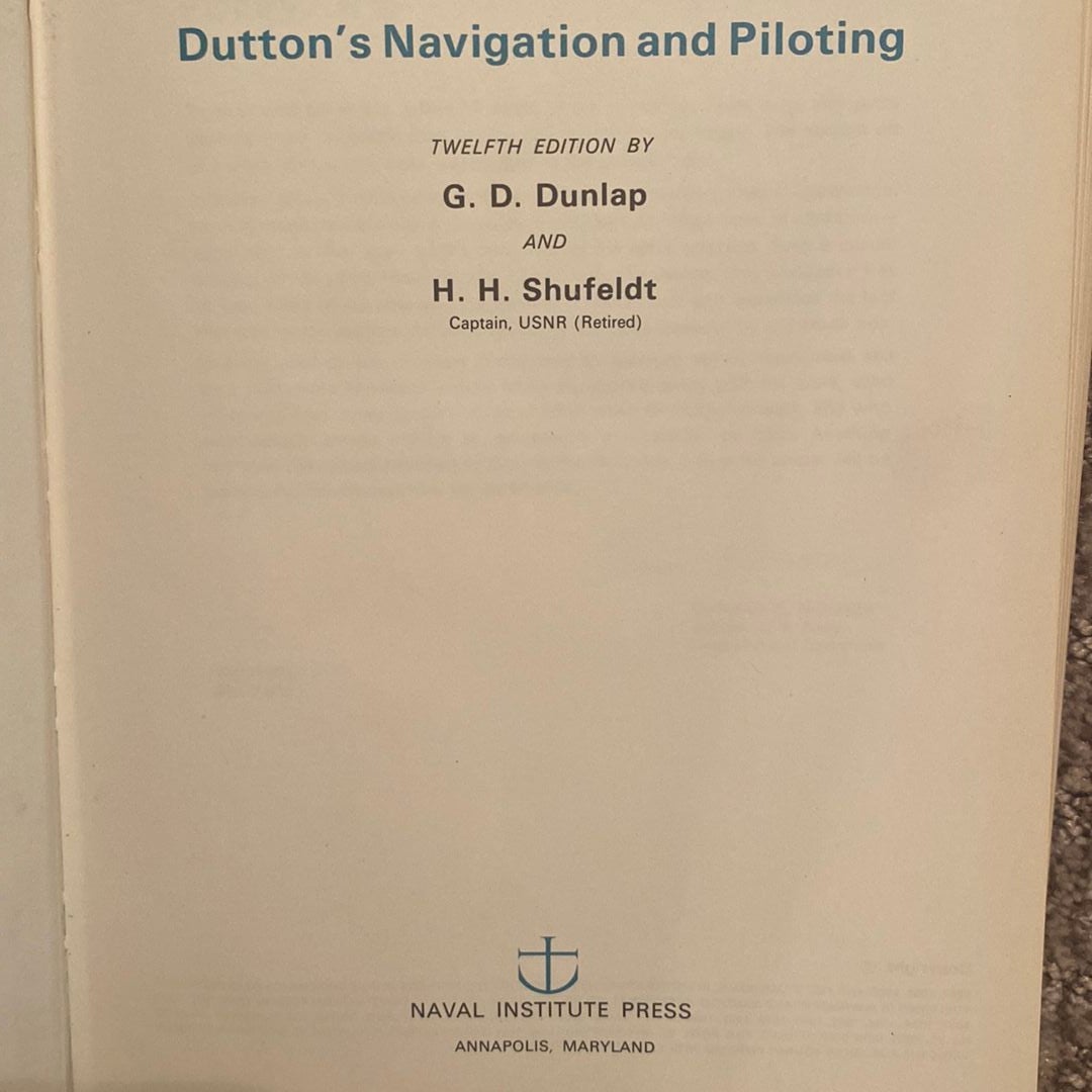 Dutton’s Navigation and Piloting by G.D.Dutton; H. H. Shufeld ...