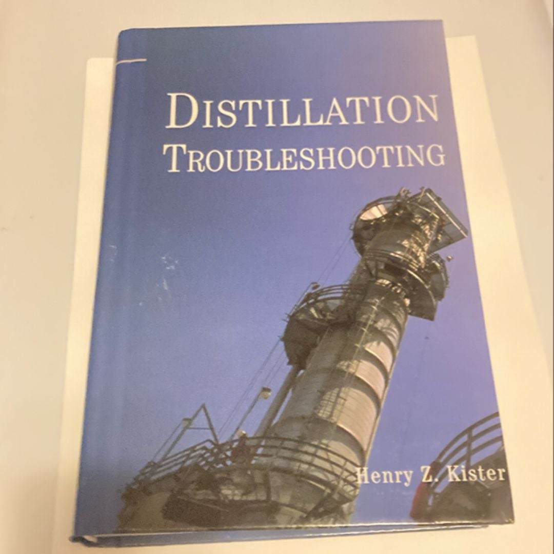 Distillation Troubleshooting by Henry Z. Kister
