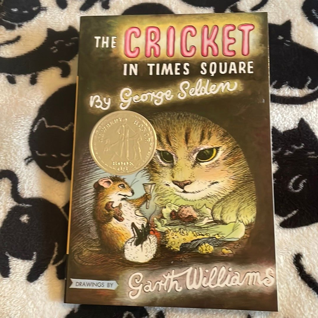 The Cricket in Times Square by George Selden; Garth Williams (Illustrator)