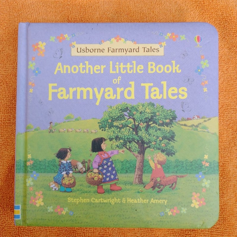 Another little book of farmyard Tales by Heather Amery