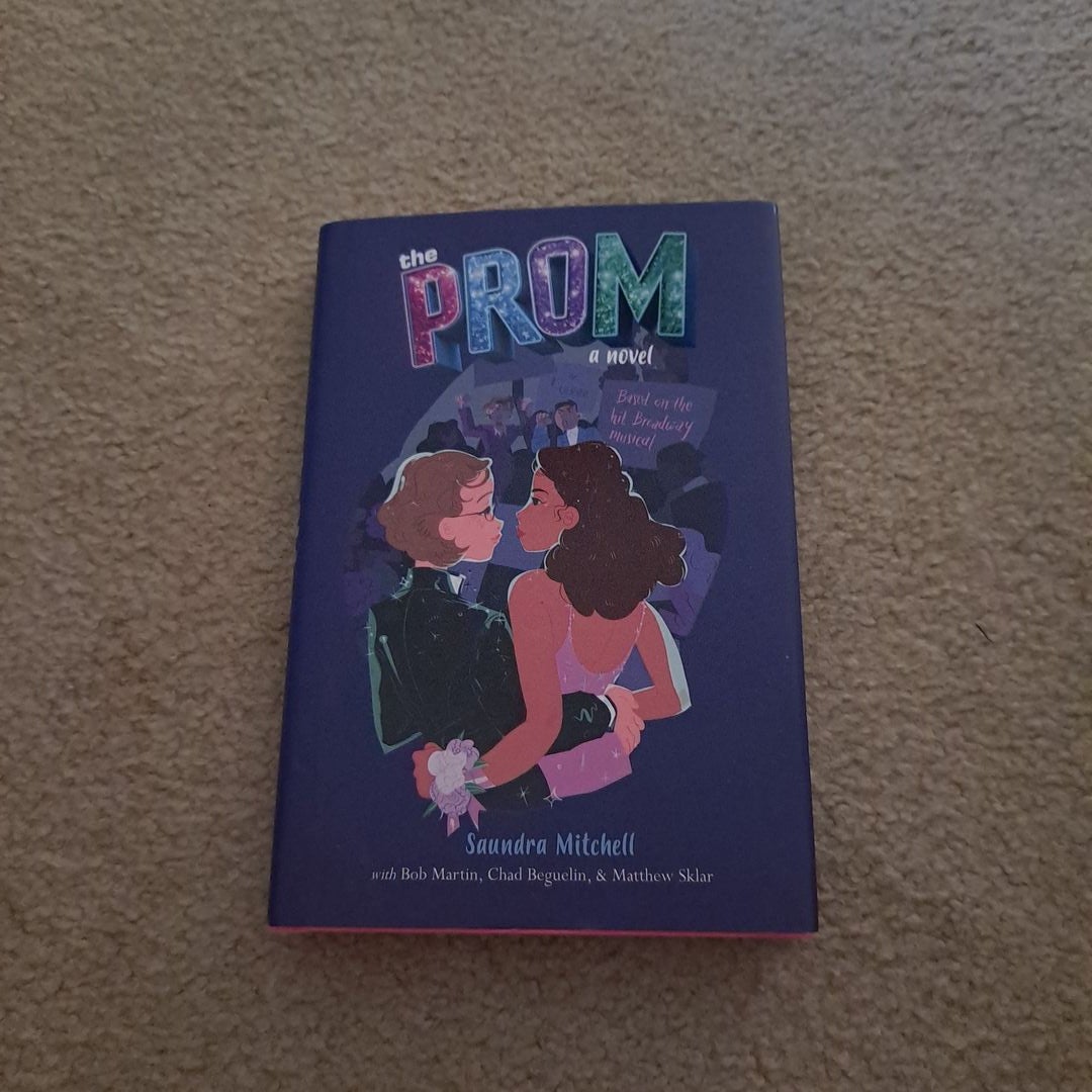 The Prom by Saundra Mitchell, Bob Martin, Chad Beguelin, Matthew Sklar