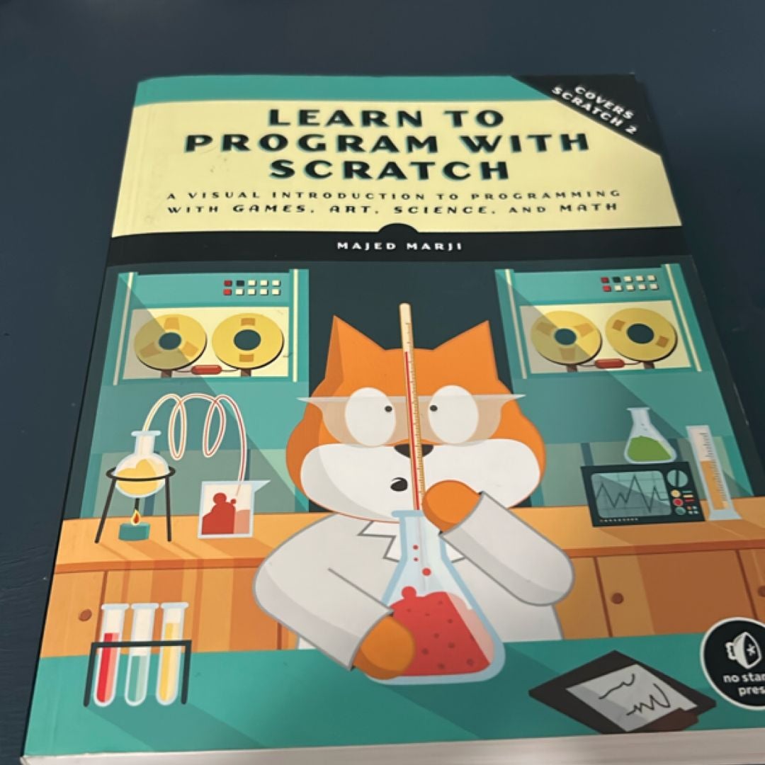 Learn to Program with Scratch by Majed Marji